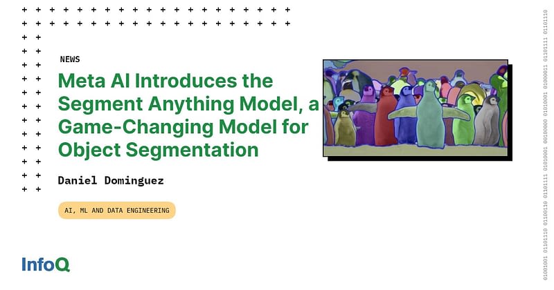 Meta AI Introduces the Segment Anything Model: A Game-Changing Model for Object Segmentation ...