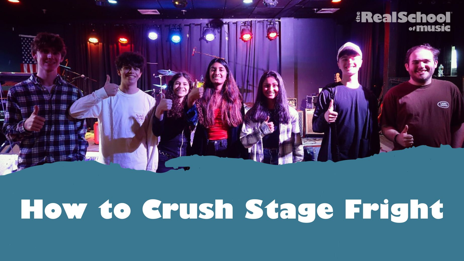 How to Crush Stage Fright - The Real School of Music