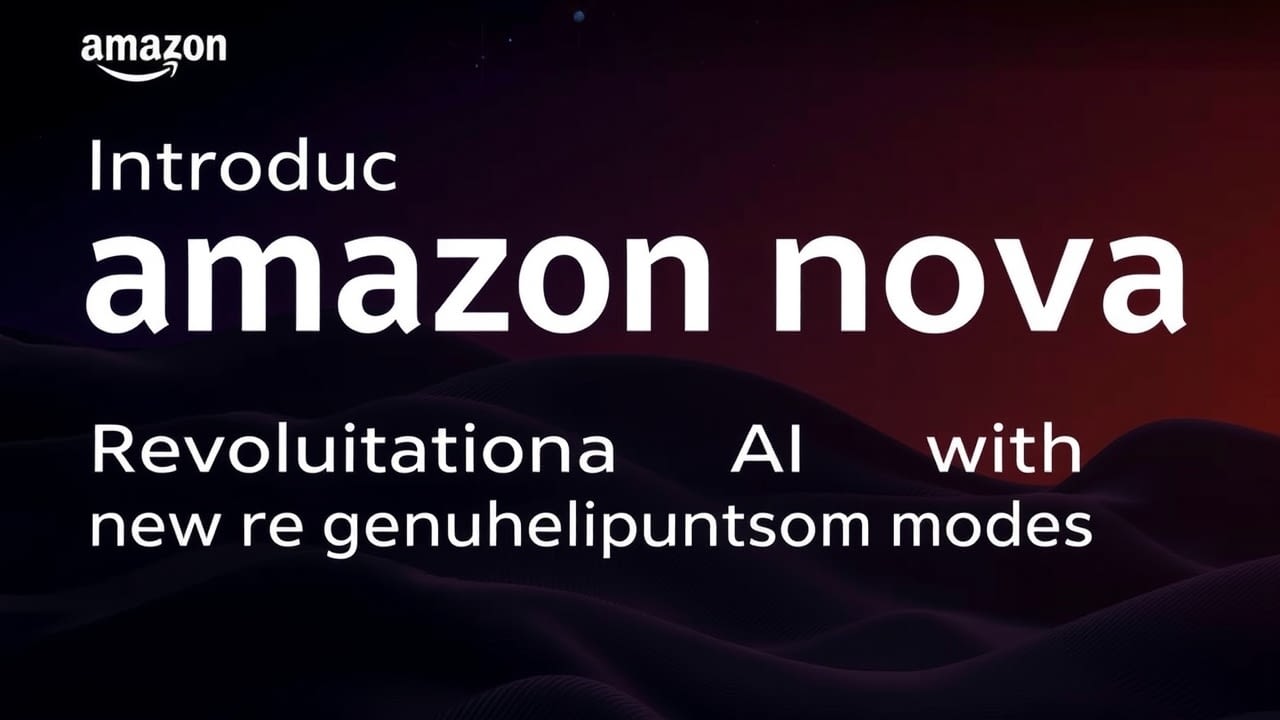 Introducing Amazon Nova: Revolutionizing AI with New Generation Foundation Models - Bytefeed ...