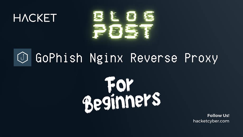 GoPhish Nginx Reverse Proxy for Beginners - Hacket Cyber