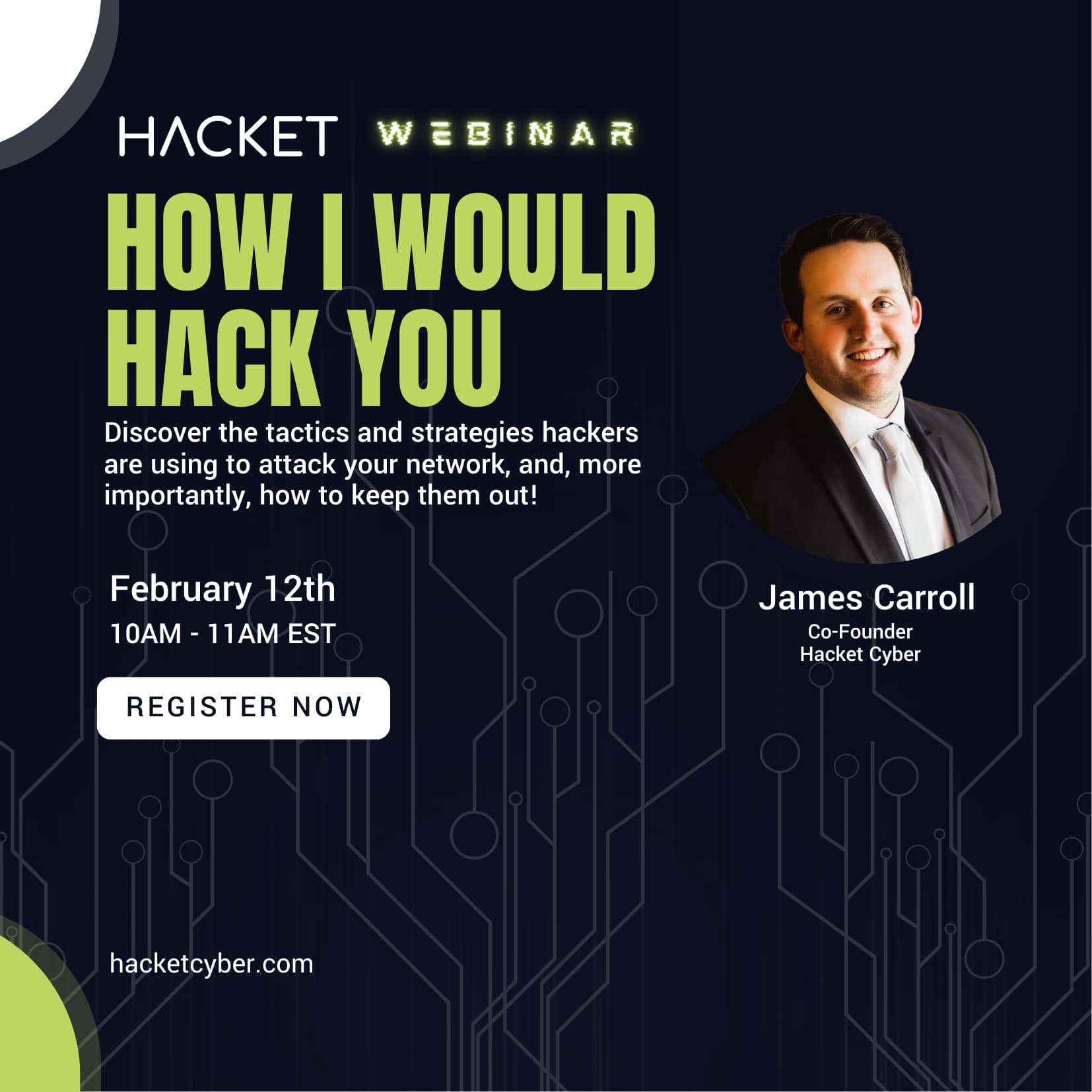 How I Would Hack You: February Webinar - Hacket Cyber
